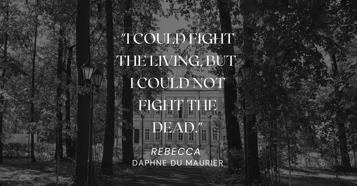 16 Top Rebecca Quotes From The Iconic Novel By Daphne Du Maurier